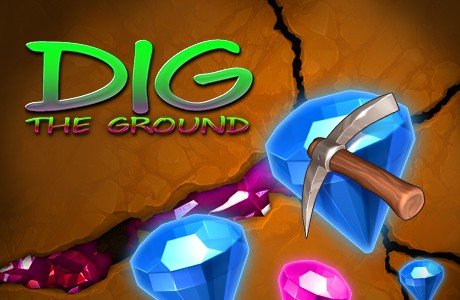 Download game Dig the Ground | Download free game Dig the Ground